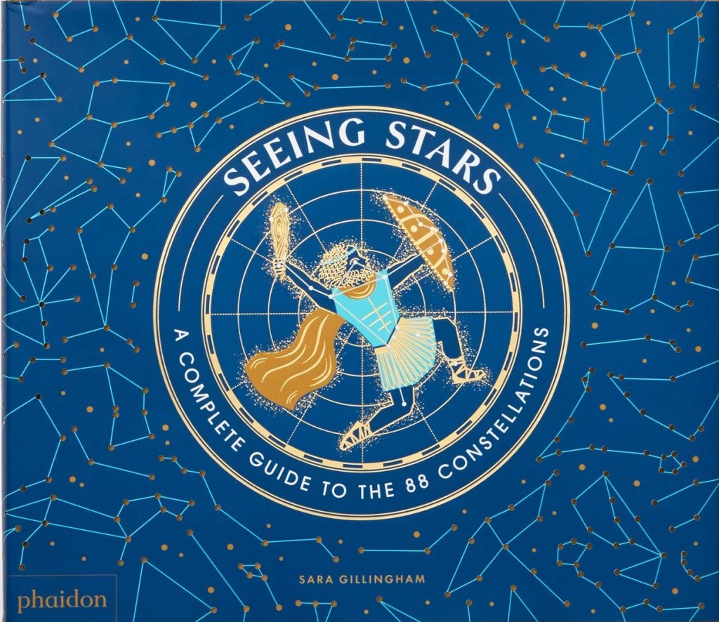 Seeing Stars: A Complete Guide to the 88 Constellations